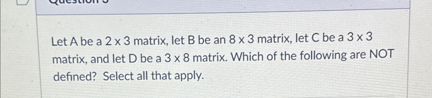 Solved Let A ﻿be a 2×3 ﻿matrix, let B ﻿be an 8×3 ﻿matrix, | Chegg.com