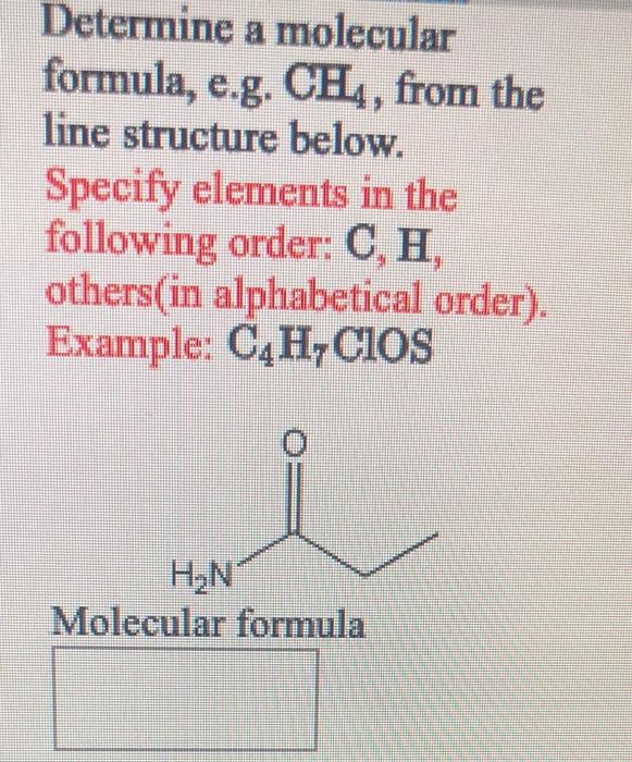 Solved Determine a molecular formula, e.g. CH4, from the | Chegg.com