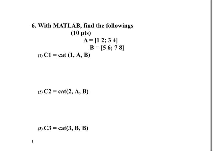 Solved 6. With MATLAB, find the followings (10 pts) | Chegg.com
