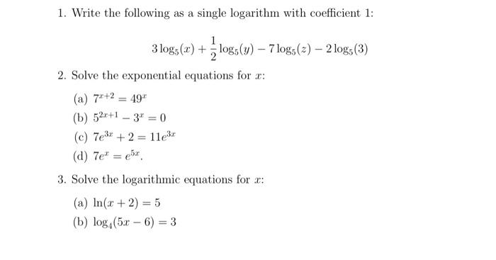 Solved 1. Write the following as a single logarithm with | Chegg.com