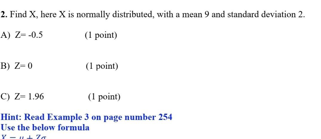 Solved 2. Find X, here X is normally distributed, with a | Chegg.com