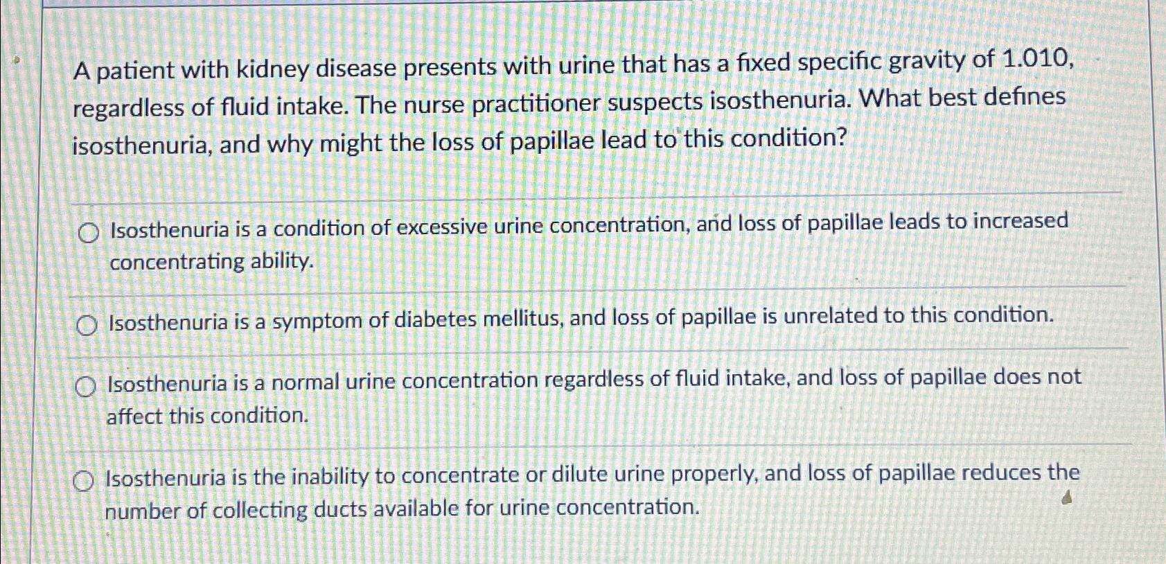 Solved A patient with kidney disease presents with urine | Chegg.com