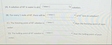 Solved (A) ﻿A solution of KF in water is a(n) q, | Chegg.com