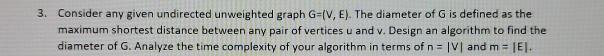 Solved 3. Consider any given undirected unweighted graph | Chegg.com
