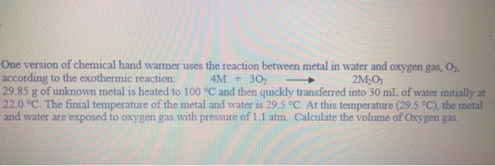 Solved One version of chemical hand warmer uses the reaction | Chegg.com
