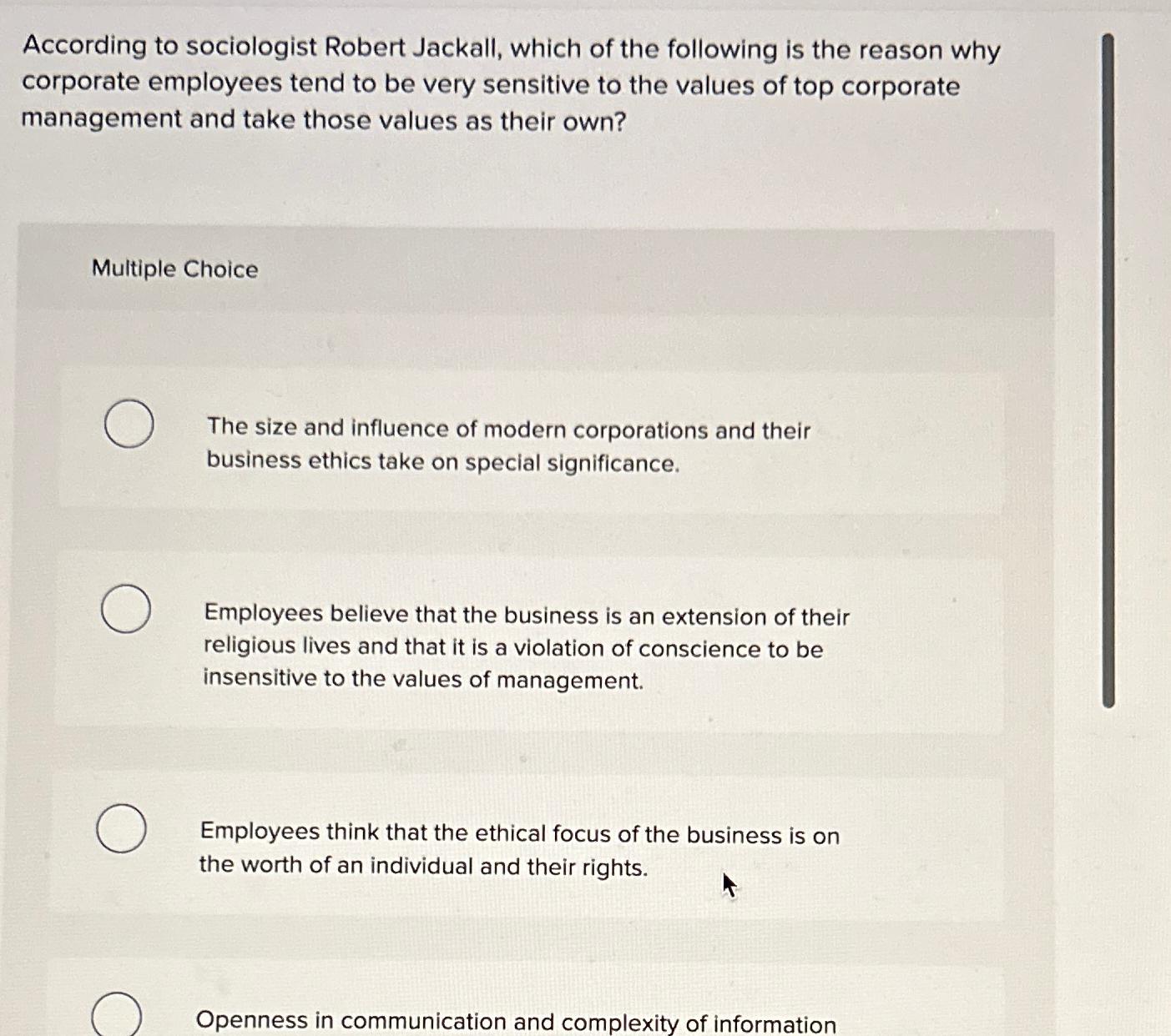 Solved According to sociologist Robert Jackall, which of the | Chegg.com