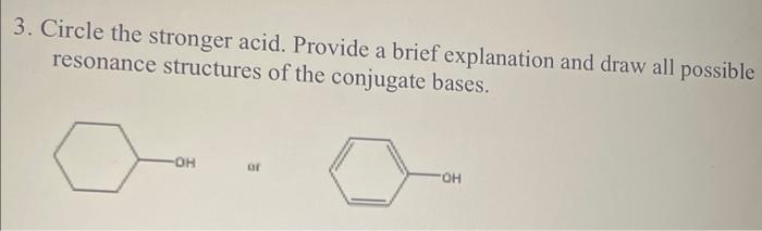 Solved 3. Circle the stronger acid. Provide a brief | Chegg.com