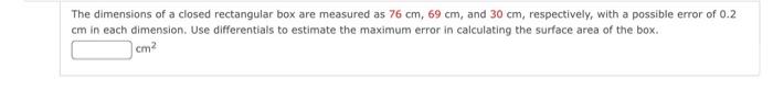 Solved The dimensions of a closed rectangular box are | Chegg.com