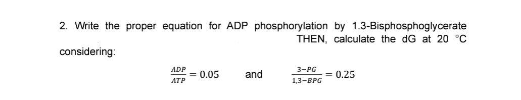 Solved Write the proper equation for ADP phosphorylation by | Chegg.com