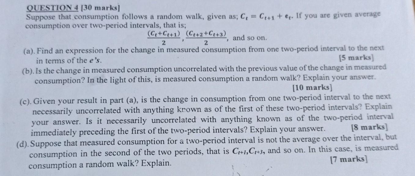 Solved QUESTION 4 [30 marks] Suppose that consumption | Chegg.com