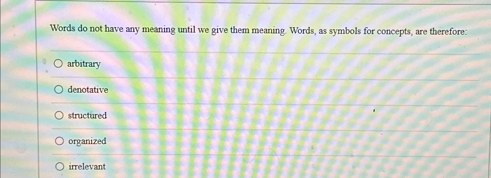 Solved Words do not have any meaning until we give them | Chegg.com