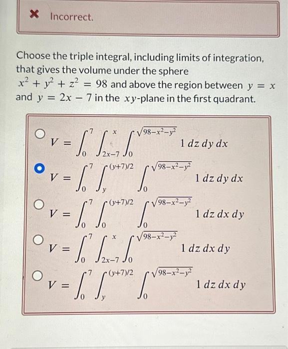 Solved Choose the triple integral, including limits of | Chegg.com