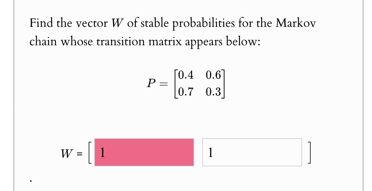 Solved Find the vector W ﻿of stable probabilities for the | Chegg.com