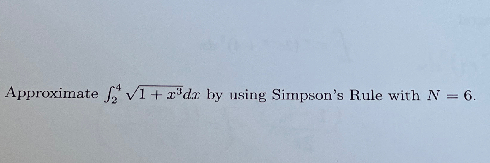 Solved Approximate ∫241+x32dx ﻿by using Simpson's Rule with | Chegg.com