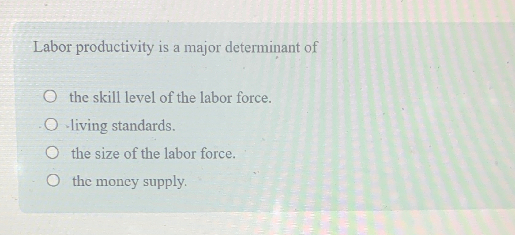 Solved Labor productivity is a major determinant ofthe skill | Chegg.com