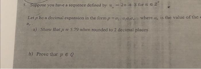 Solved 5. Suppose you have a sequence defined by un=2n+3 for | Chegg.com