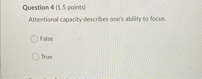 Solved Question 4 (1.5 points) Attentional capacity | Chegg.com