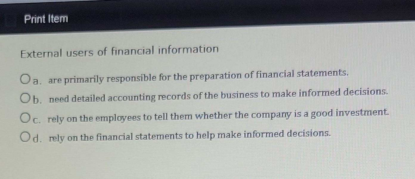 Solved External users of financial information a. are | Chegg.com