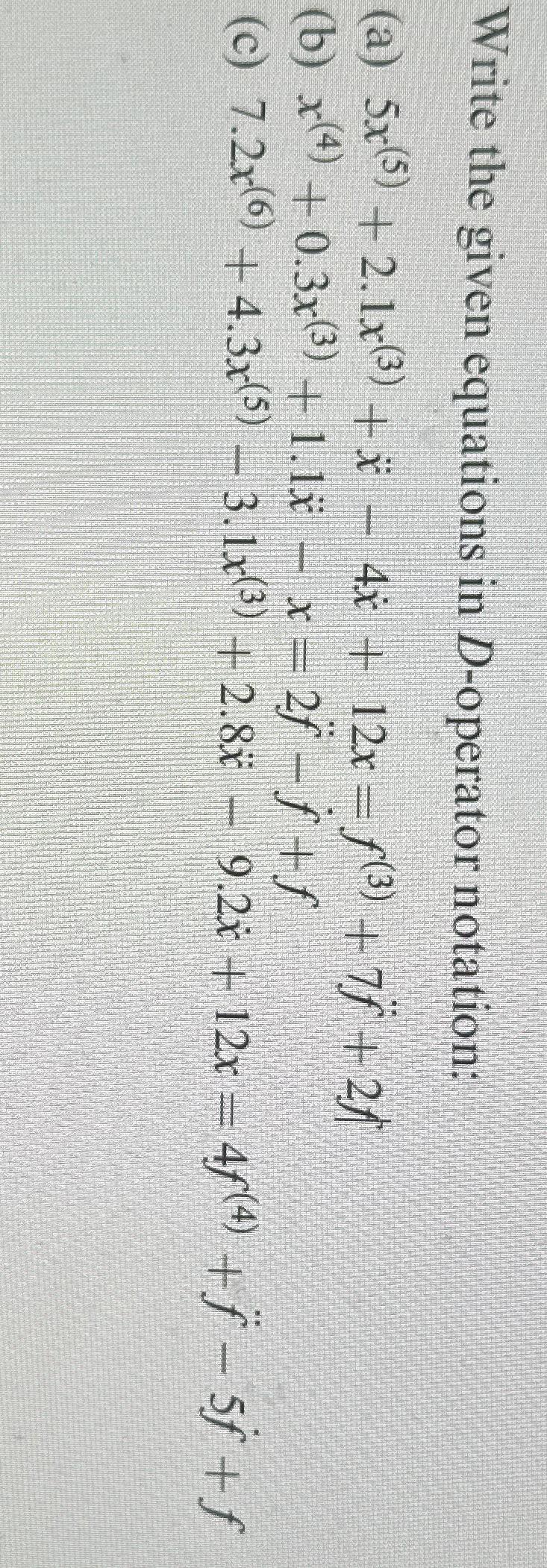 Solved Write the given equations in D-operator | Chegg.com