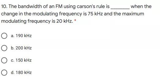 Solved 10. The bandwidth of an FM using carson's rule is | Chegg.com