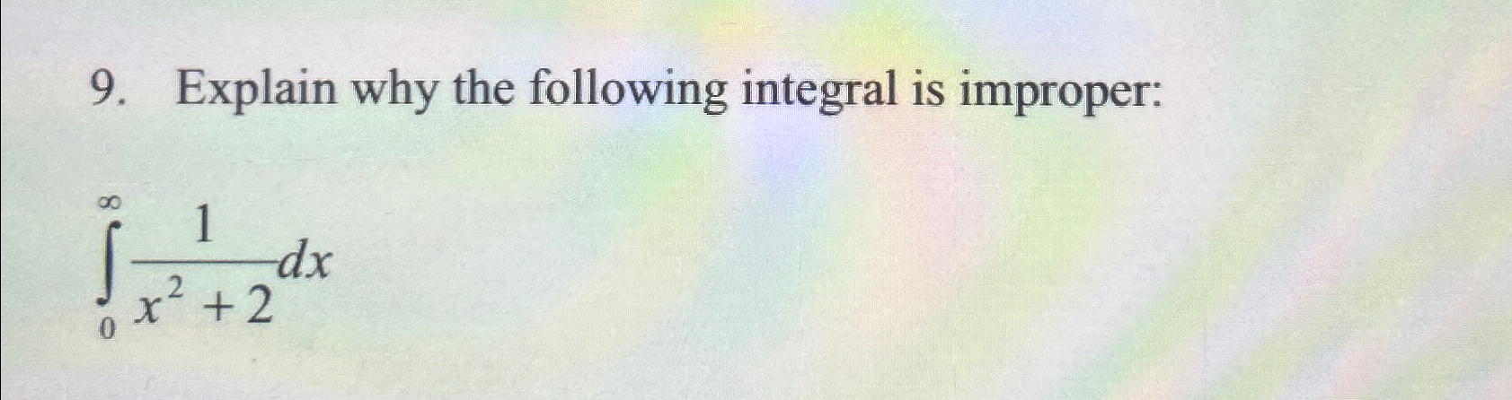 Solved Explain why the following integral is | Chegg.com