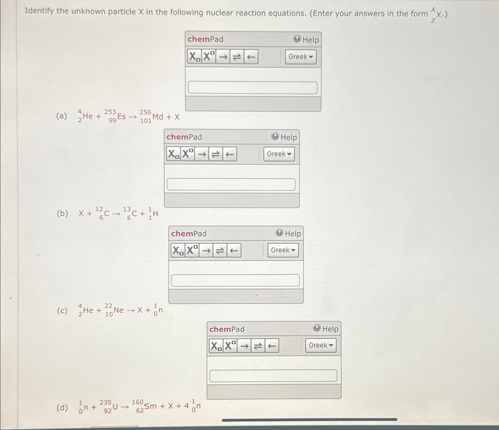 Solved Identify the unknown particle x ﻿in the following | Chegg.com