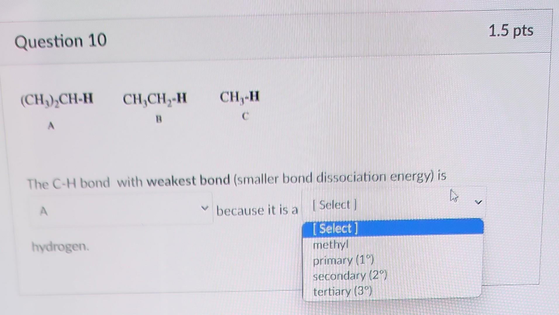 Solved The C−H bond with weakest bond (smaller bond | Chegg.com