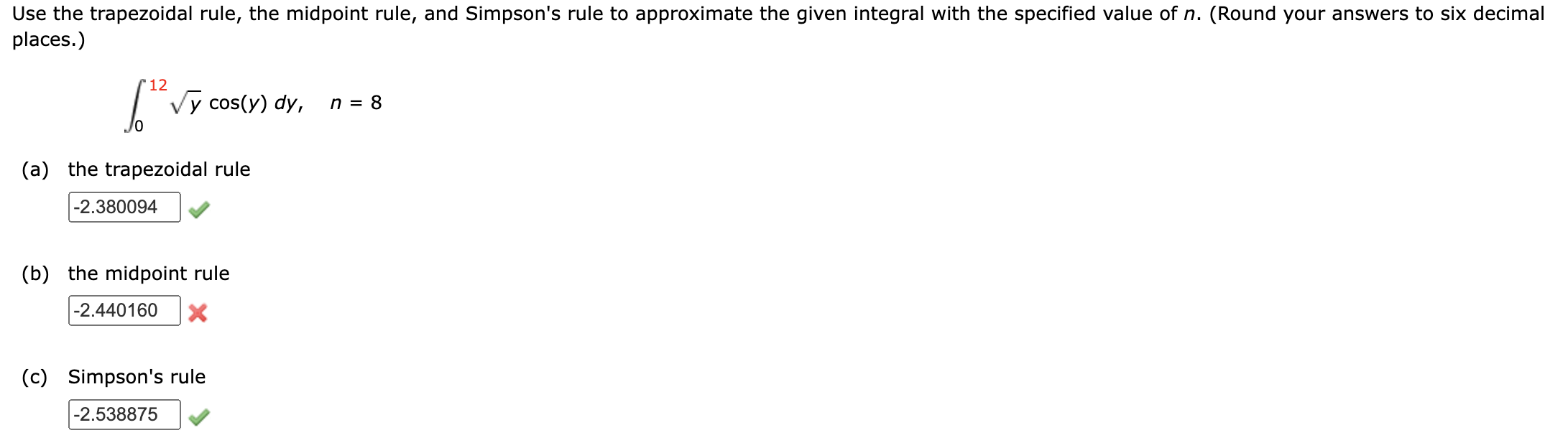 Solved Use the trapezoidal rule, the midpoint rule, and | Chegg.com