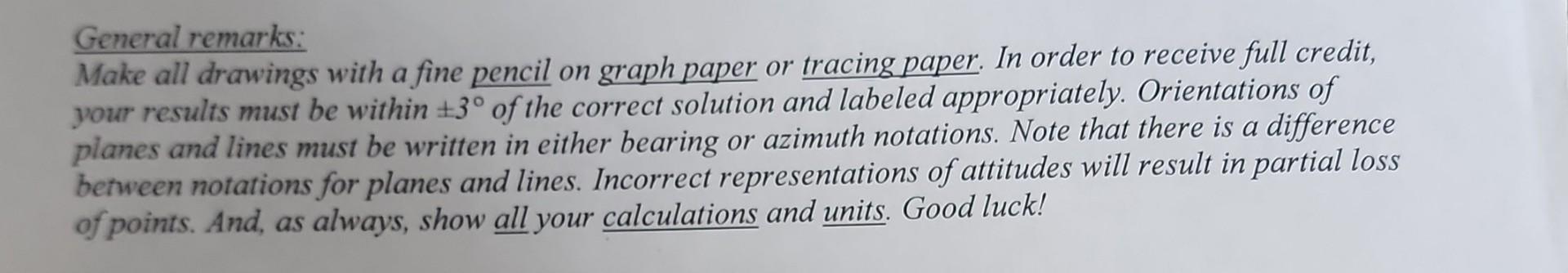 General remarks: Make all drawings with a fine pencil | Chegg.com
