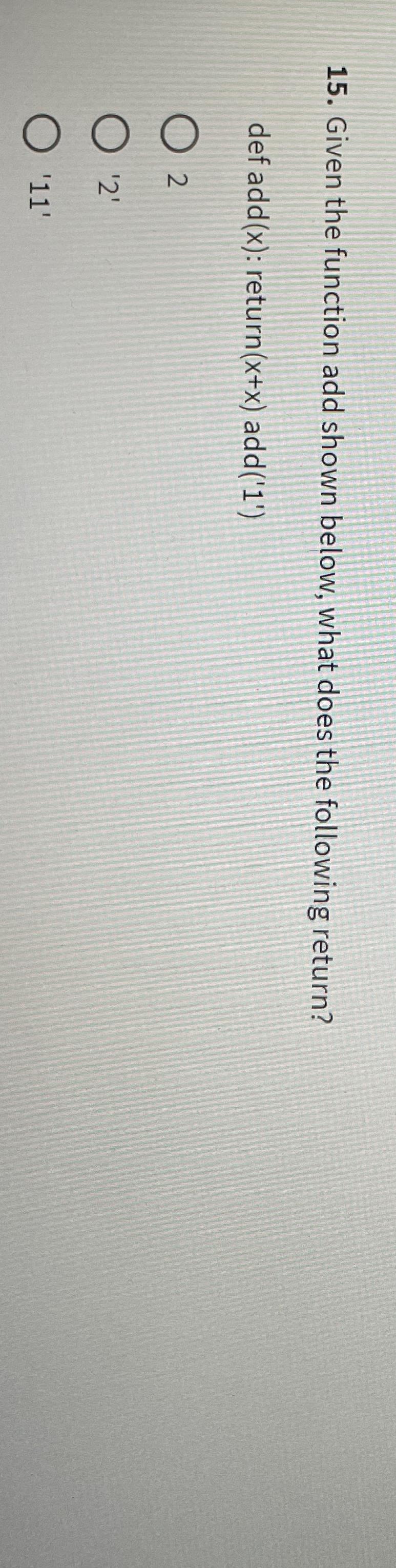 Solved Given the function add shown below, what does the | Chegg.com
