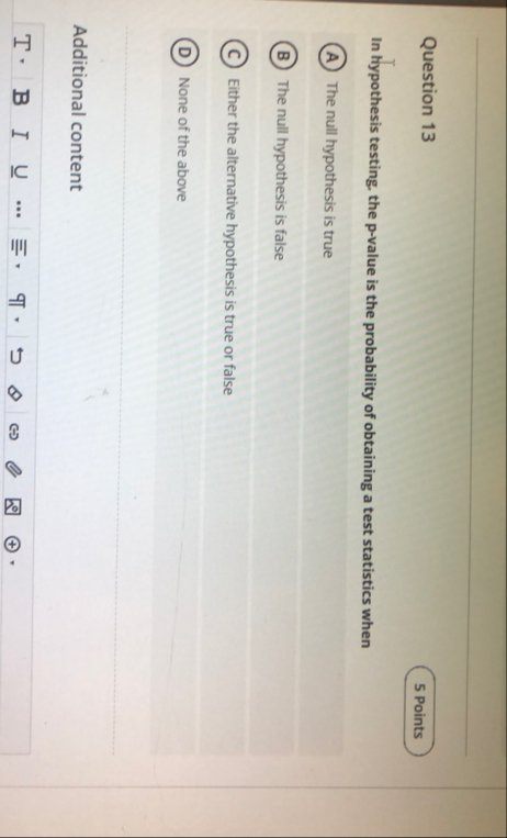 Solved Question 13In Hypothesis testing, the p-value is the | Chegg.com