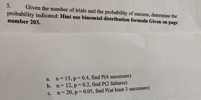 Solved 5. Given the number of trials and the probability of | Chegg.com
