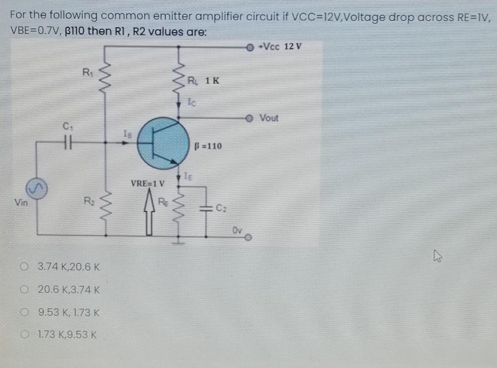 Solved For the following common emitter amplifier circuit if | Chegg.com