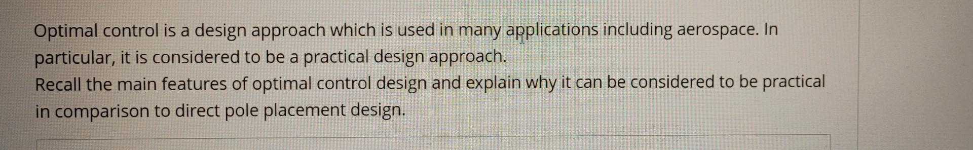 Solved Optimal control is a design approach which is used in | Chegg.com