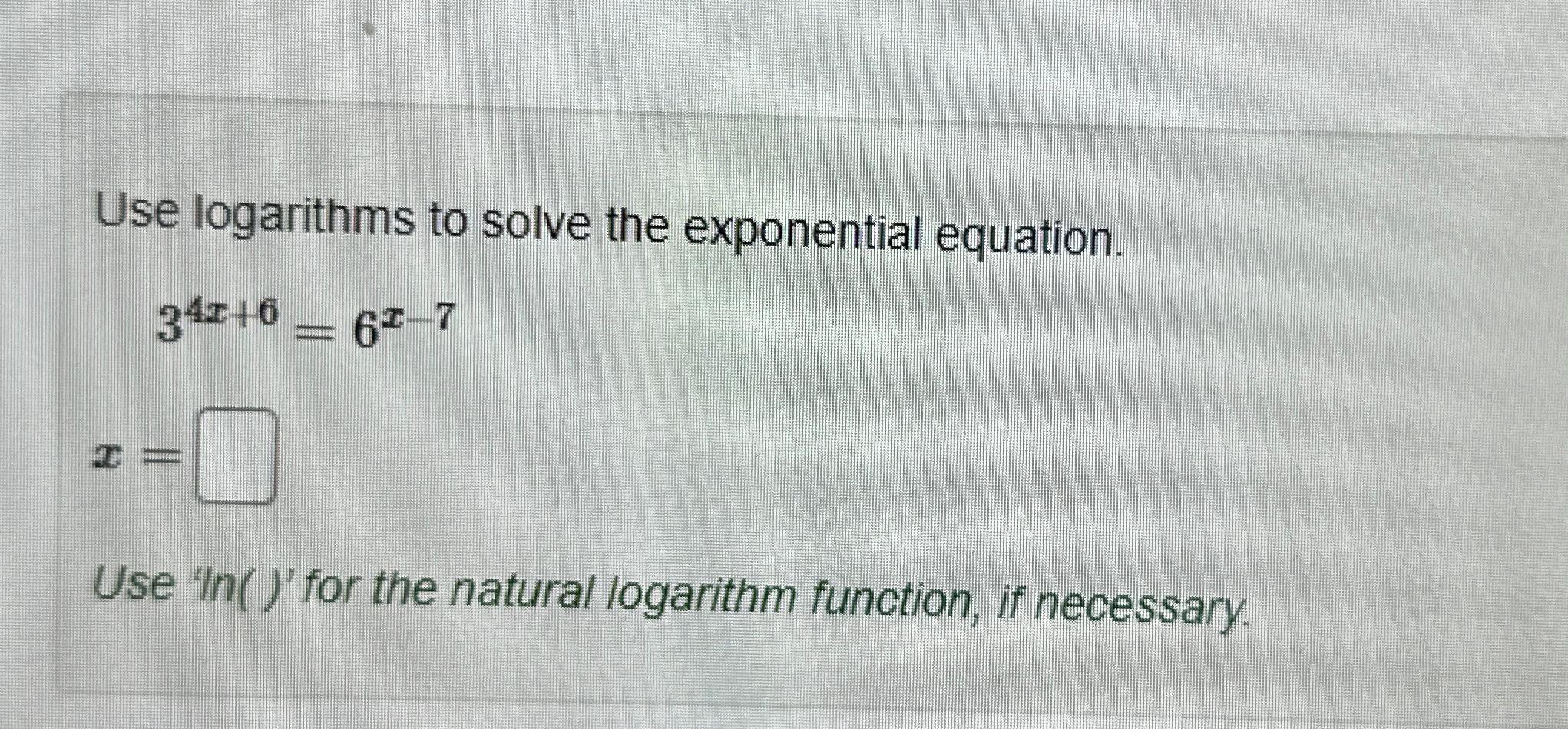 Solved Use logarithms to solve the exponential | Chegg.com