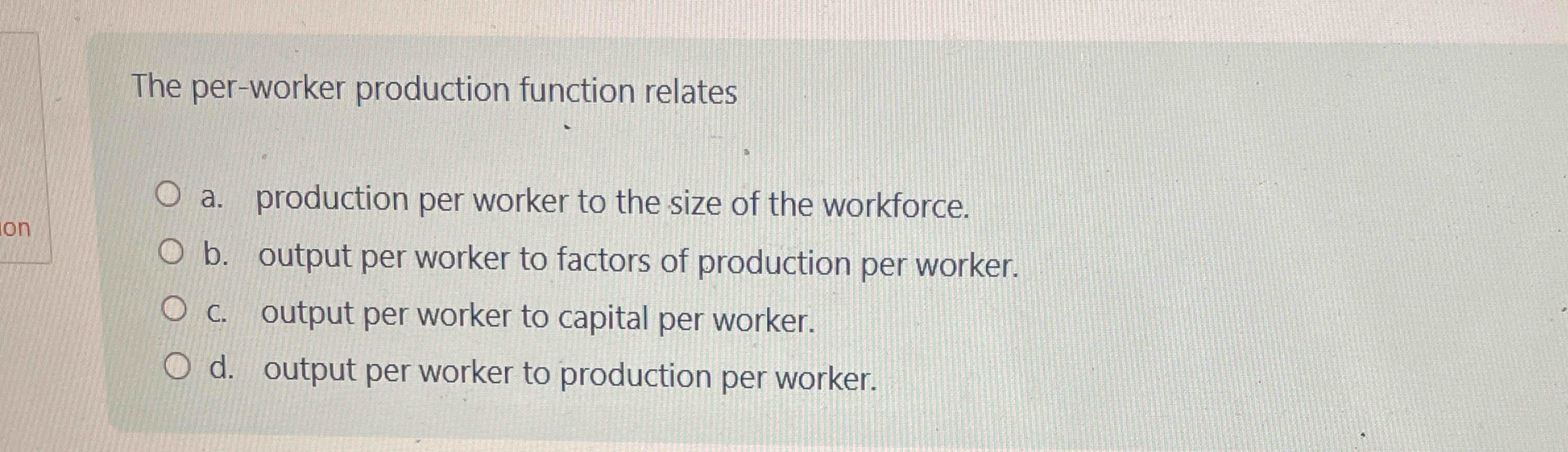 Solved The Per Worker Production Function Relatesa Chegg