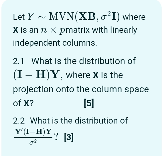 Solved Let Y∼MVN(xB,σ2I) ﻿where x ﻿is an n×p ﻿matrix with | Chegg.com