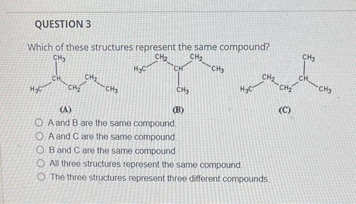 Solved Which of these structures represent the same | Chegg.com