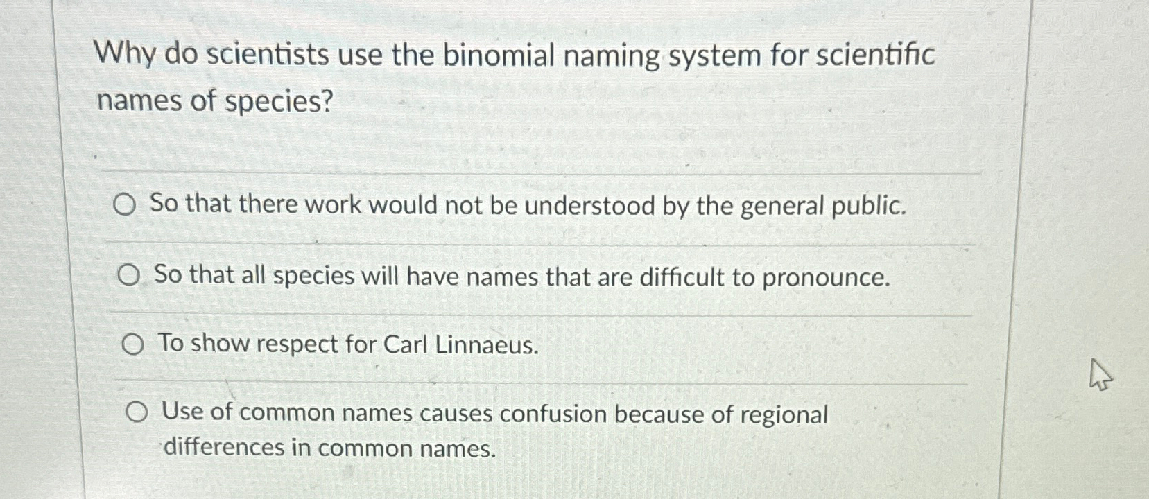 Solved Why do scientists use the binomial naming system for | Chegg.com
