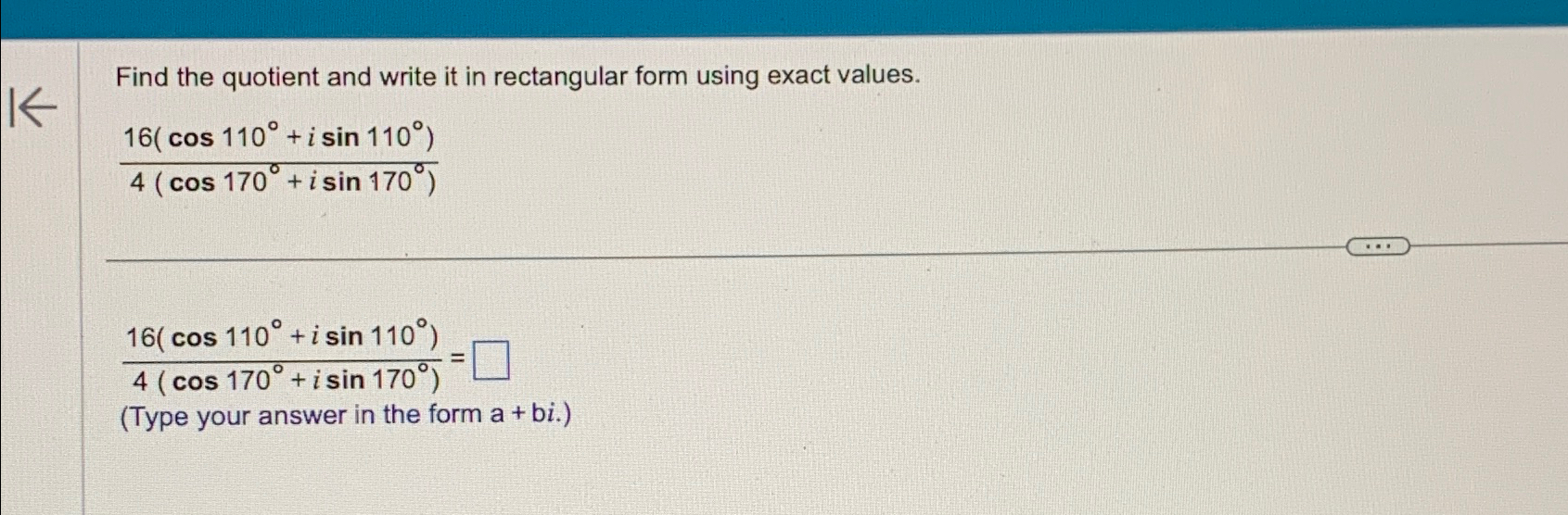 Solved Find the quotient and write it in rectangular form | Chegg.com