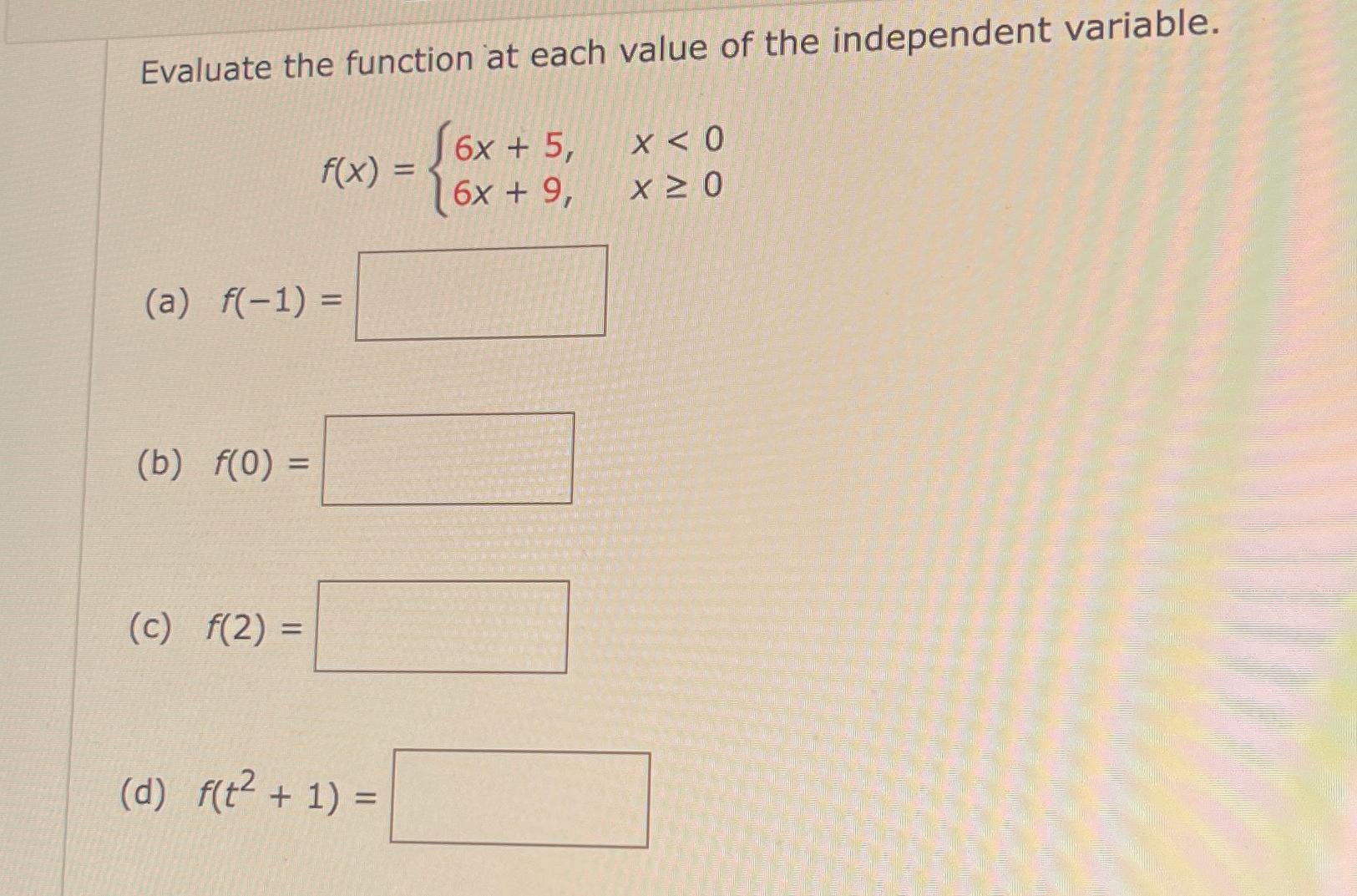 Solved Evaluate the function at each value of the | Chegg.com