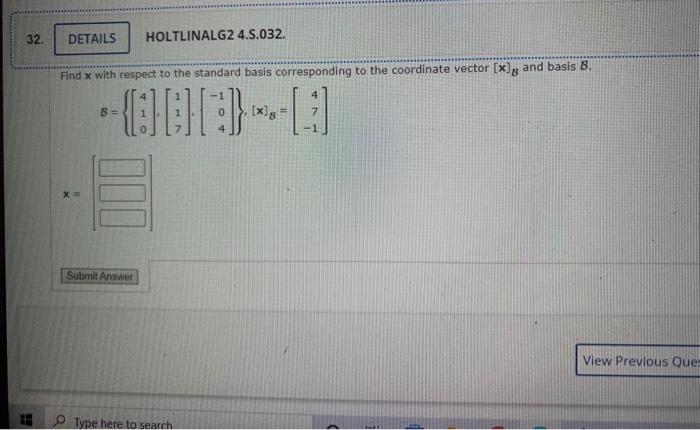 Solved 32. DETAILS HOLTLINALG2 4.5.032. Find x with respect | Chegg.com Solved 32. DETAILS HOLTLINALG2 4.5.032. Find x with respect | Chegg.com