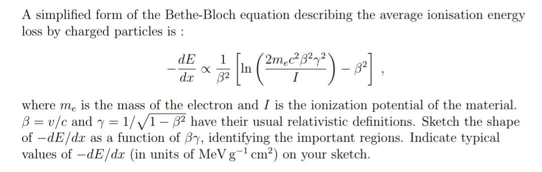 Solved A simplified form of the Bethe-Bloch equation | Chegg.com