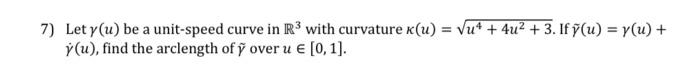Solved 7) Let γ(u) be a unit-speed curve in R3 with | Chegg.com