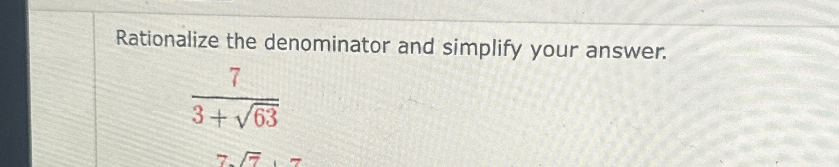 Solved Rationalize the denominator and simplify your | Chegg.com