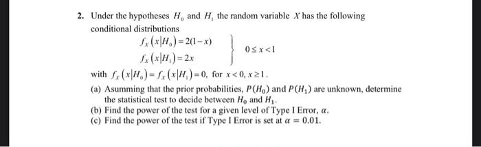 Solved 2. Under the hypotheses H, and the random variable X | Chegg.com
