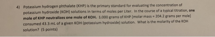 Solved 4) Potassium hydrogen phthalate (KHP) is the primary | Chegg.com