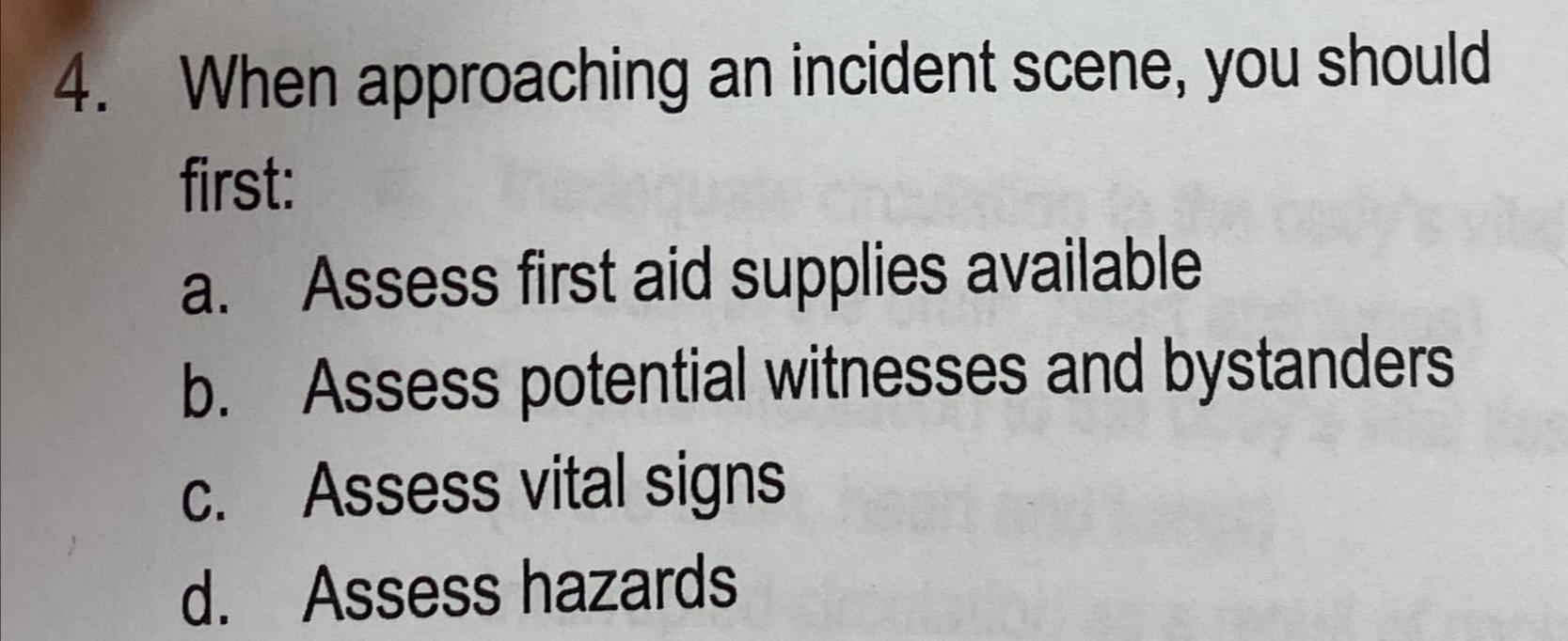 Solved When approaching an incident scene, you should | Chegg.com