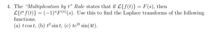 Solved 4. The "Multiplication by t " Rule states that if | Chegg.com