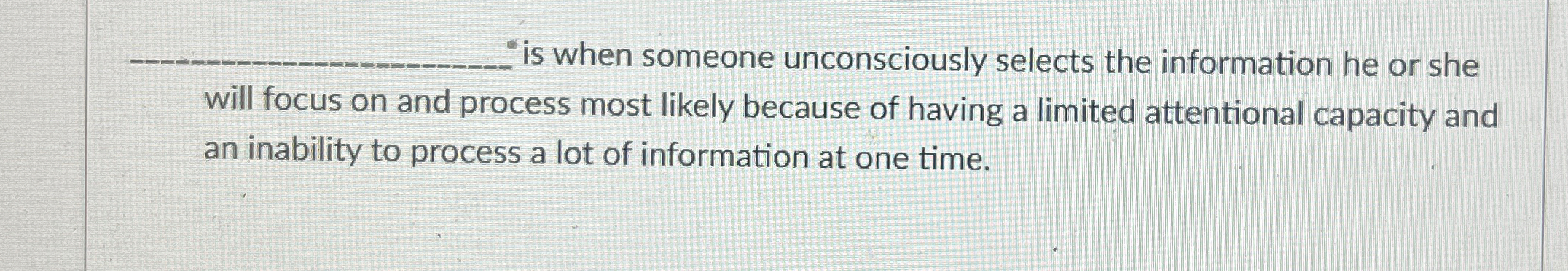 Solved q, ﻿is when someone unconsciously selects the | Chegg.com